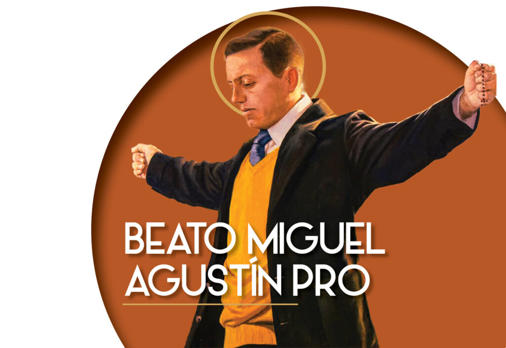 Beato Miguel Agustín Pro - Arquidiócesis de México